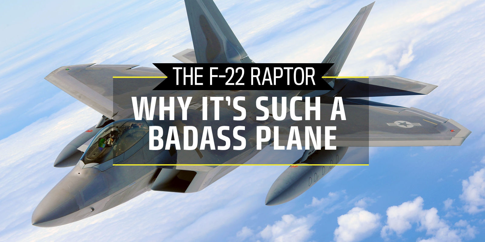 Why the F-22 Raptor Is Such a Badass Plane | RallyPoint
