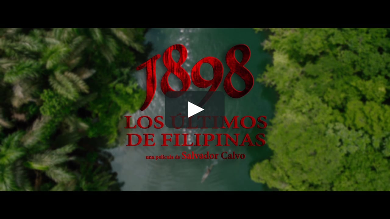 1898, Our Last Man In The Philippines - Trailer | RallyPoint