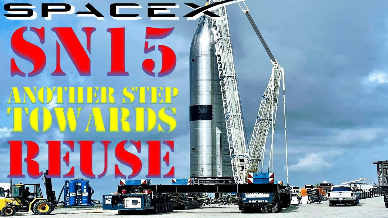 SpaceX flight-proven Starship SN15 takes another step towards reuse ...