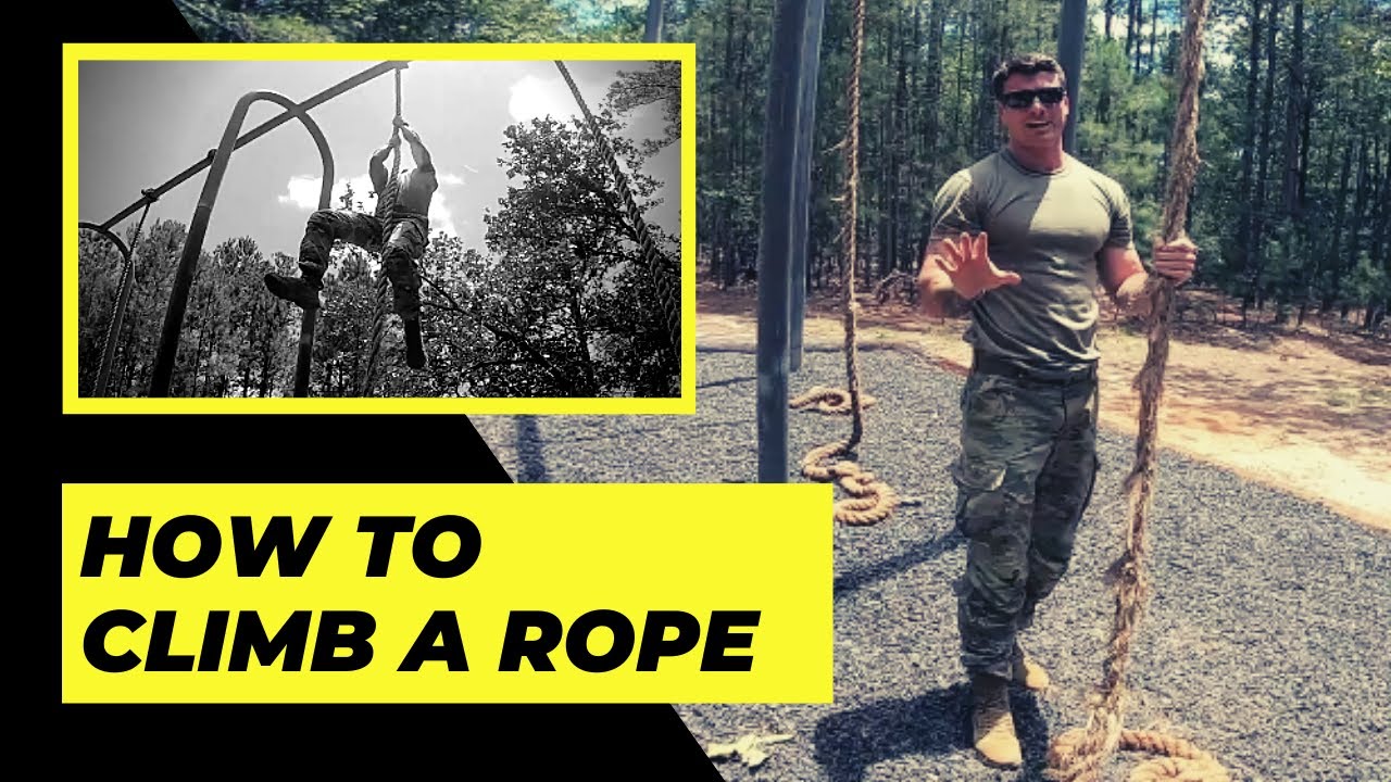 How to Climb a Rope | Basic Soldier Training, Air Assault, Ranger ...