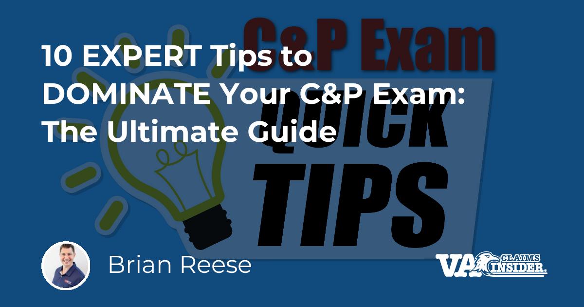 10 EXPERT Tips to DOMINATE Your C&P Exam: The Ultimate Guide | RallyPoint