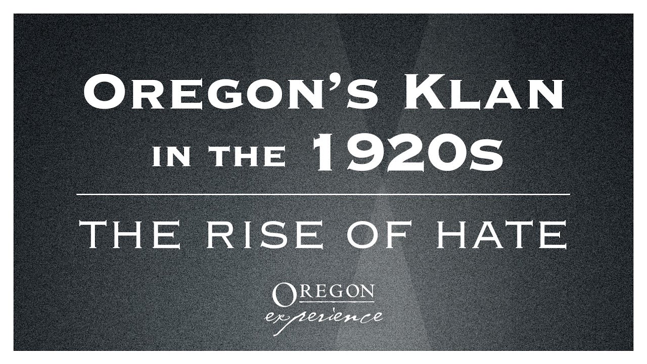 Oregon's Klan in the 1920s: The rise of hate | RallyPoint