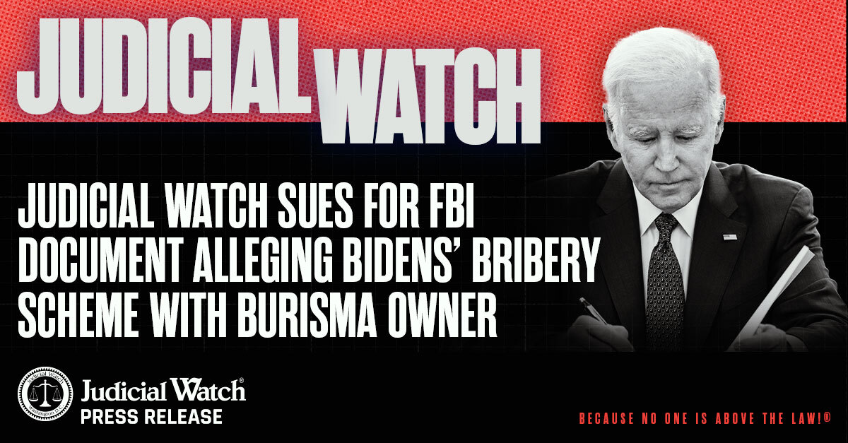 Judicial Watch Sues for FBI Document Alleging Bidens’ Bribery Scheme ...