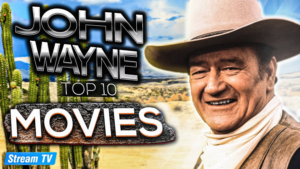 Top 10 John Wayne Movies of All Time | RallyPoint