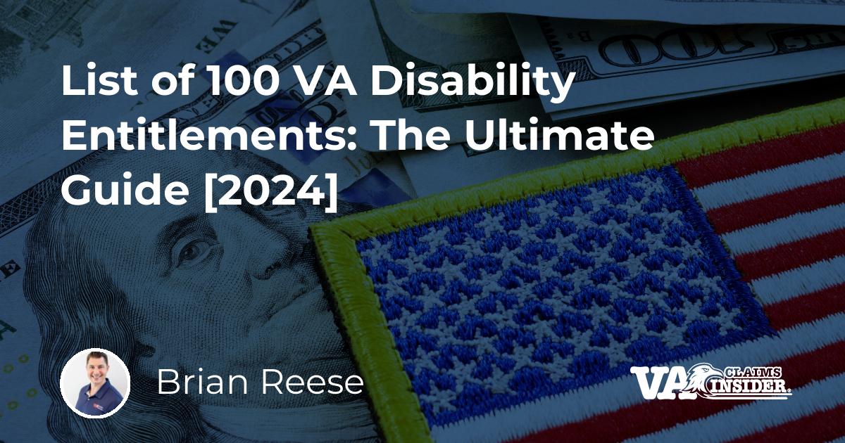 List of 100 VA Disability Entitlements: The Ultimate Guide [2024 ...