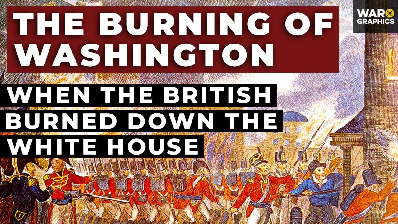 The Burning of Washington: When the British Burned Down the White House ...