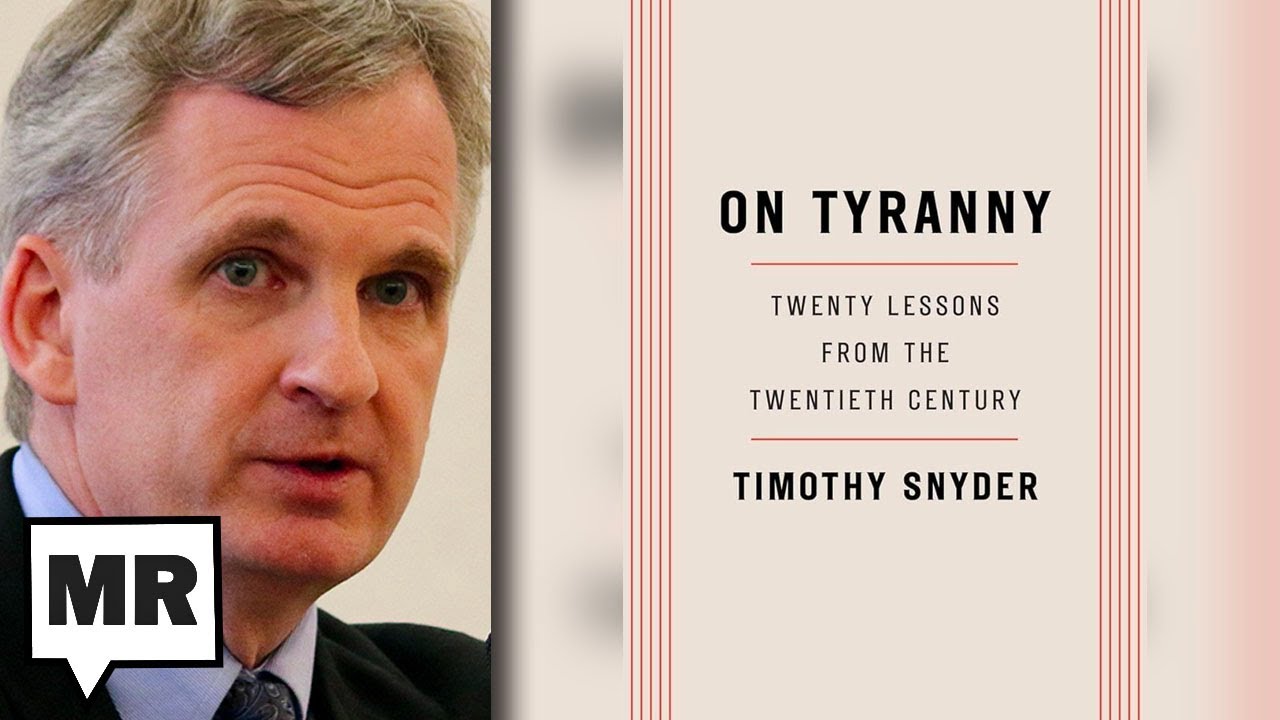 On Tyranny: Lessons from the 20th Century | Timothy Snyder | TMR ...