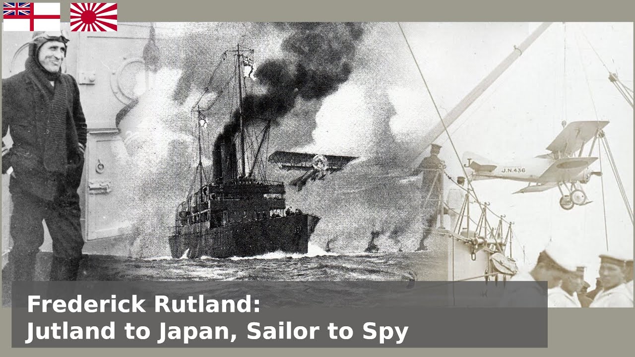 Rutland of Jutland - WW1 Hero & Japanese Spy | RallyPoint